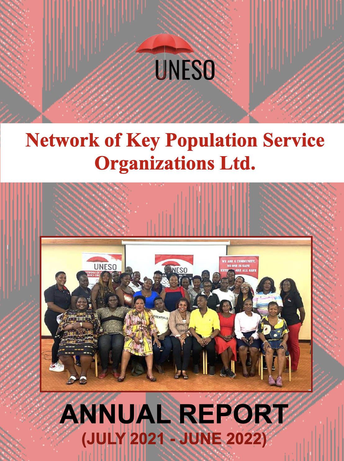 Annual Report July 2021 - June 2022 | Uganda Network of Sex Worker-led ... Annual Report July 2021 - June 2022 | Uganda Network of Sex Worker-led ...
